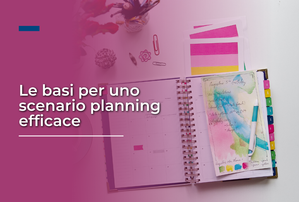 Le basi per uno scenario planning efficace - Servizi Pro Impresa