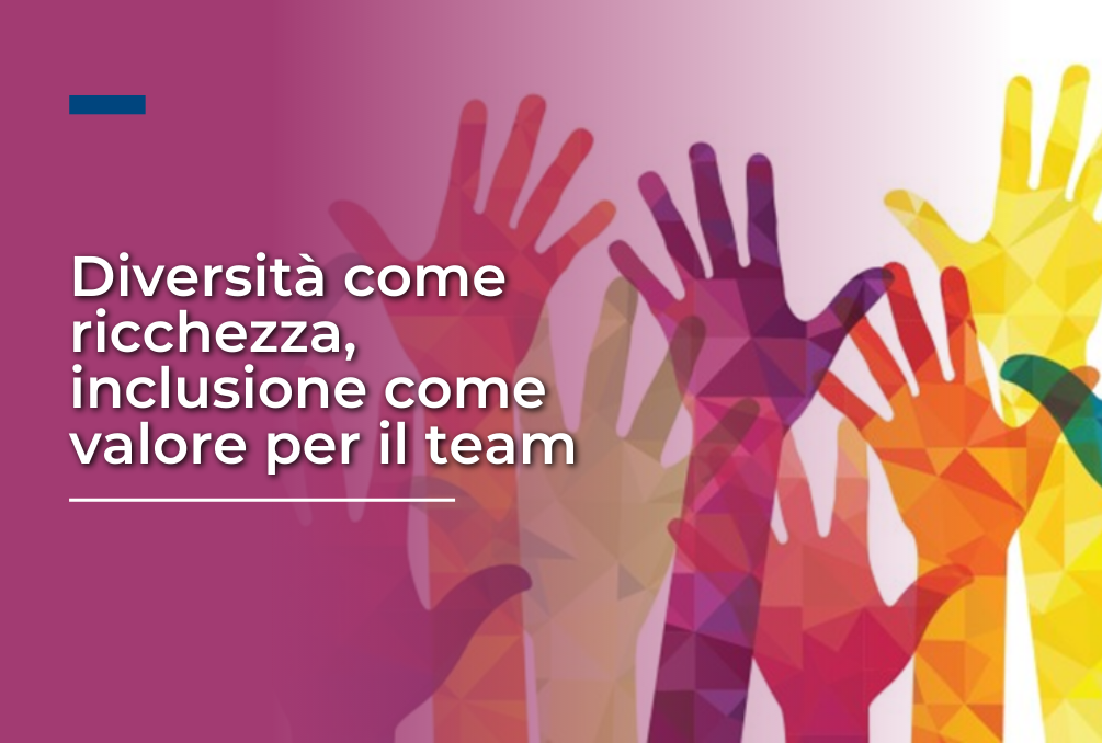 Diversità come ricchezza, inclusione come valore per il team - Servizi ...